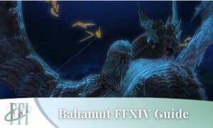 Bahamut FFXIV Guide - Final Fantasy Insider