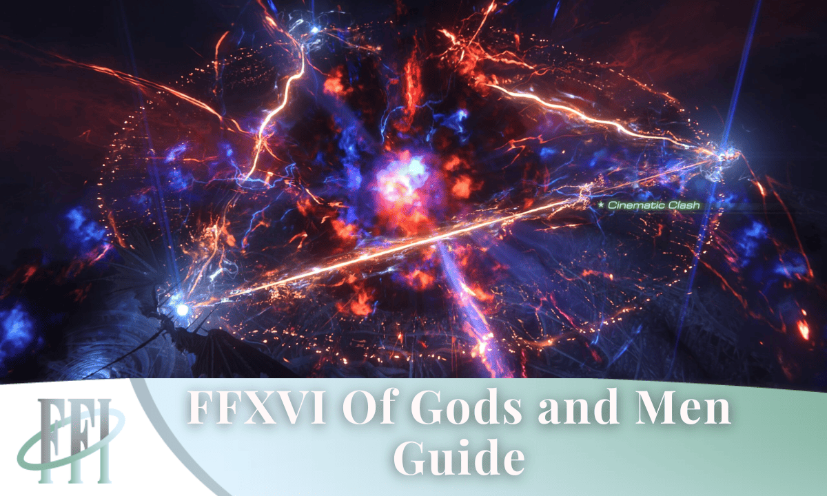 Final Fantasy XVI Of Gods and Men Guide - Final Fantasy Insider