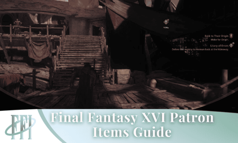 Final Fantasy XVI Patron Items Guide: How to Unlock All Patron Items ...